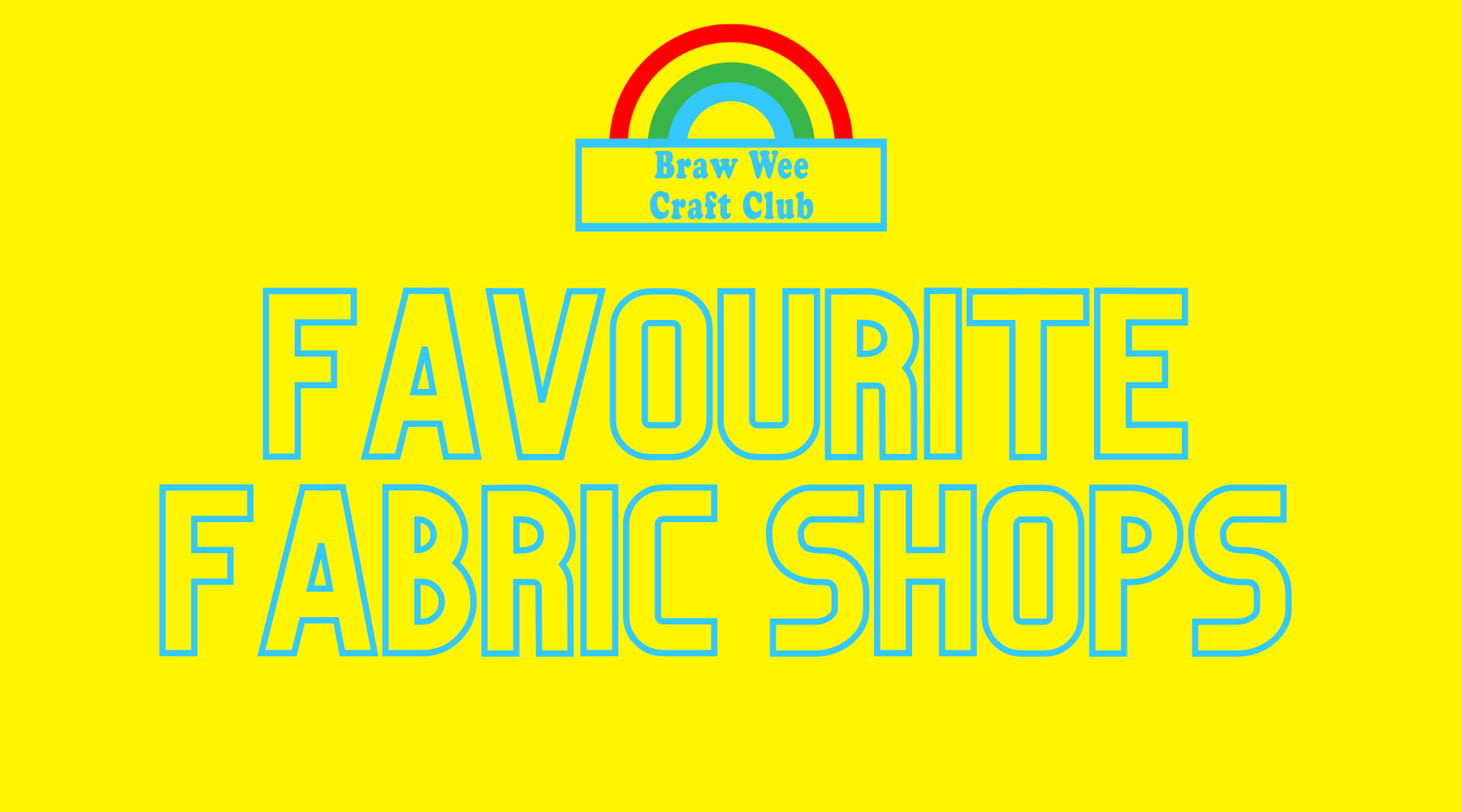 Fabric Shops In Glasgow Braw Wee Craft Club fabric-shops-in-glasgow-braw-wee-craft-club