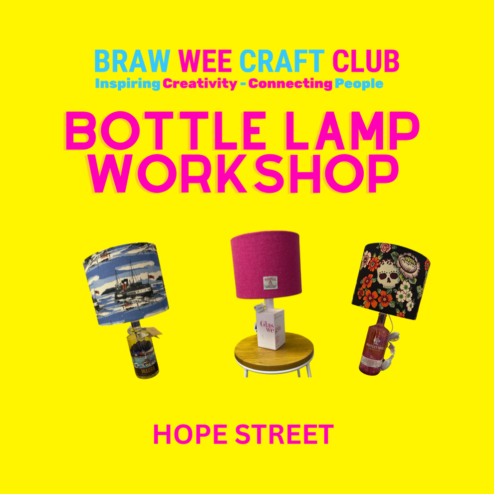 Make Your Own Bottle Lamp Workshop - Braw Wee-Braw Wee Craft Club